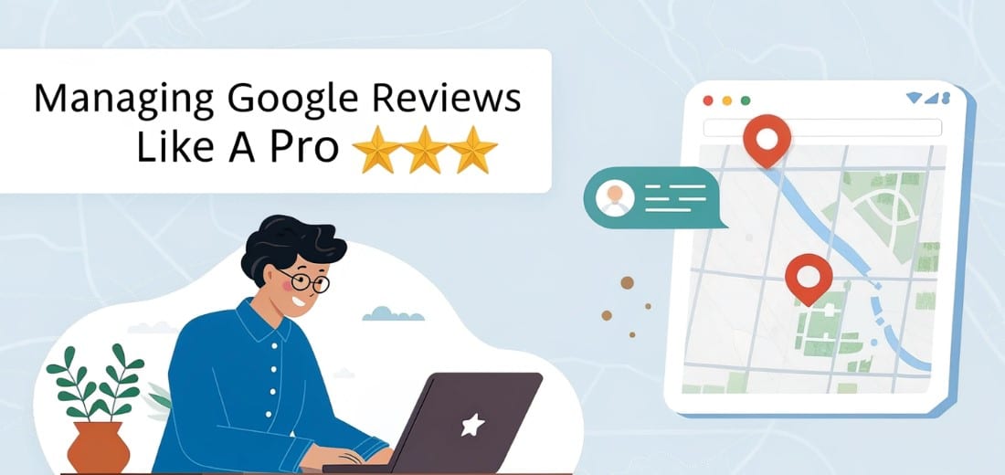 Managing Your Google Reviews Like a Pro | PMGS Blog
